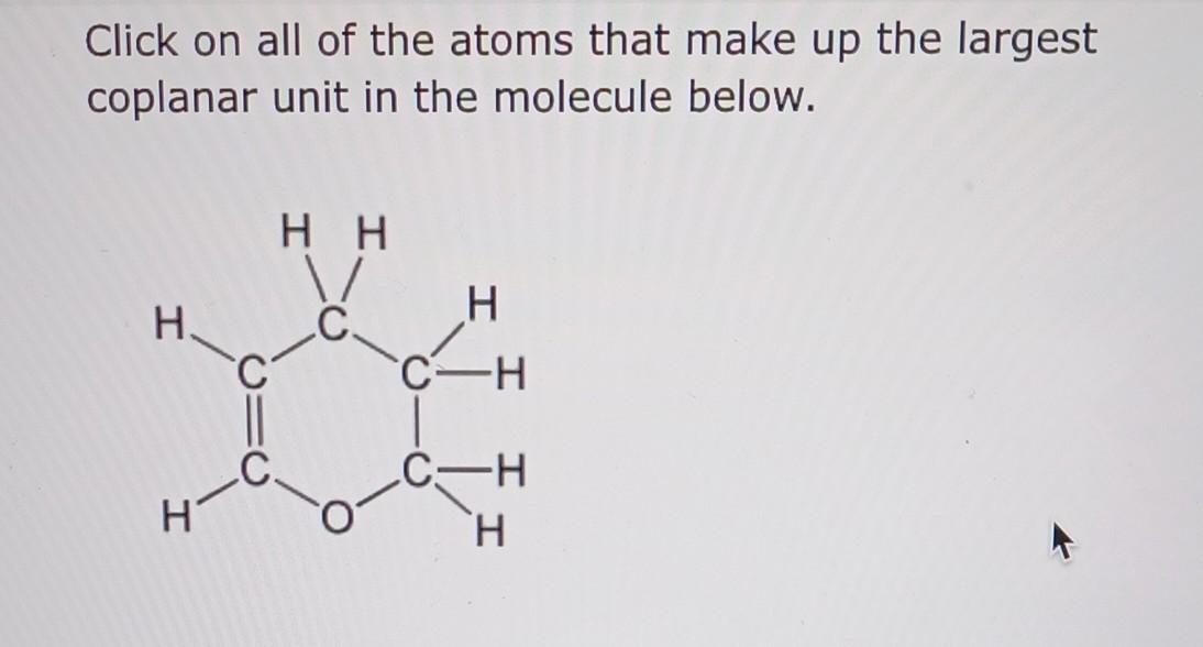 Solved Click on all of the atoms that make up the largest | Chegg.com