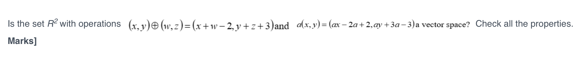Solved Is the set R2 ﻿with operations | Chegg.com
