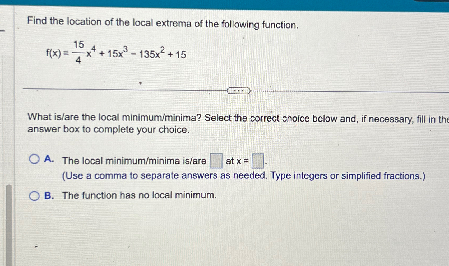 Solved Find the location of the local extrema of the | Chegg.com