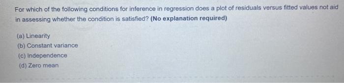 Solved For which of the following conditions for inference | Chegg.com