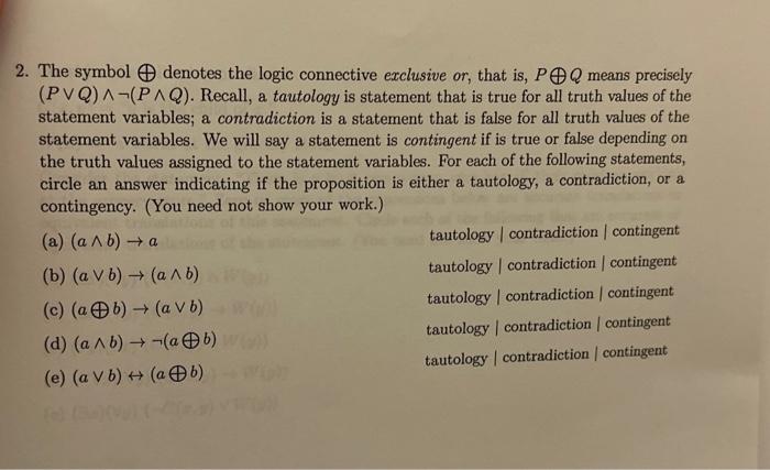 Solved 2. The symbol ⨁ denotes the logic connective | Chegg.com