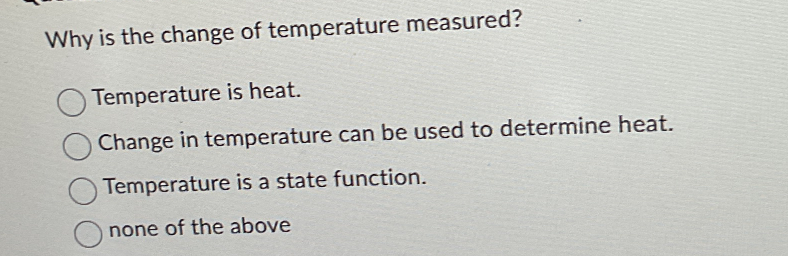 Solved Why is the change of temperature measured?Temperature | Chegg.com