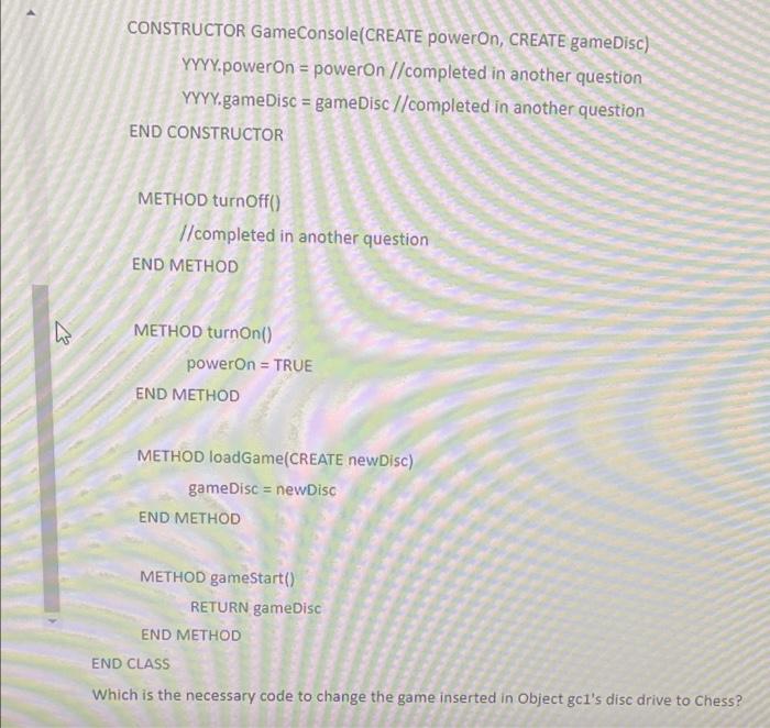 Solved Classes and Objects CLASS GameConsole CREATE gameDisc | Chegg.com