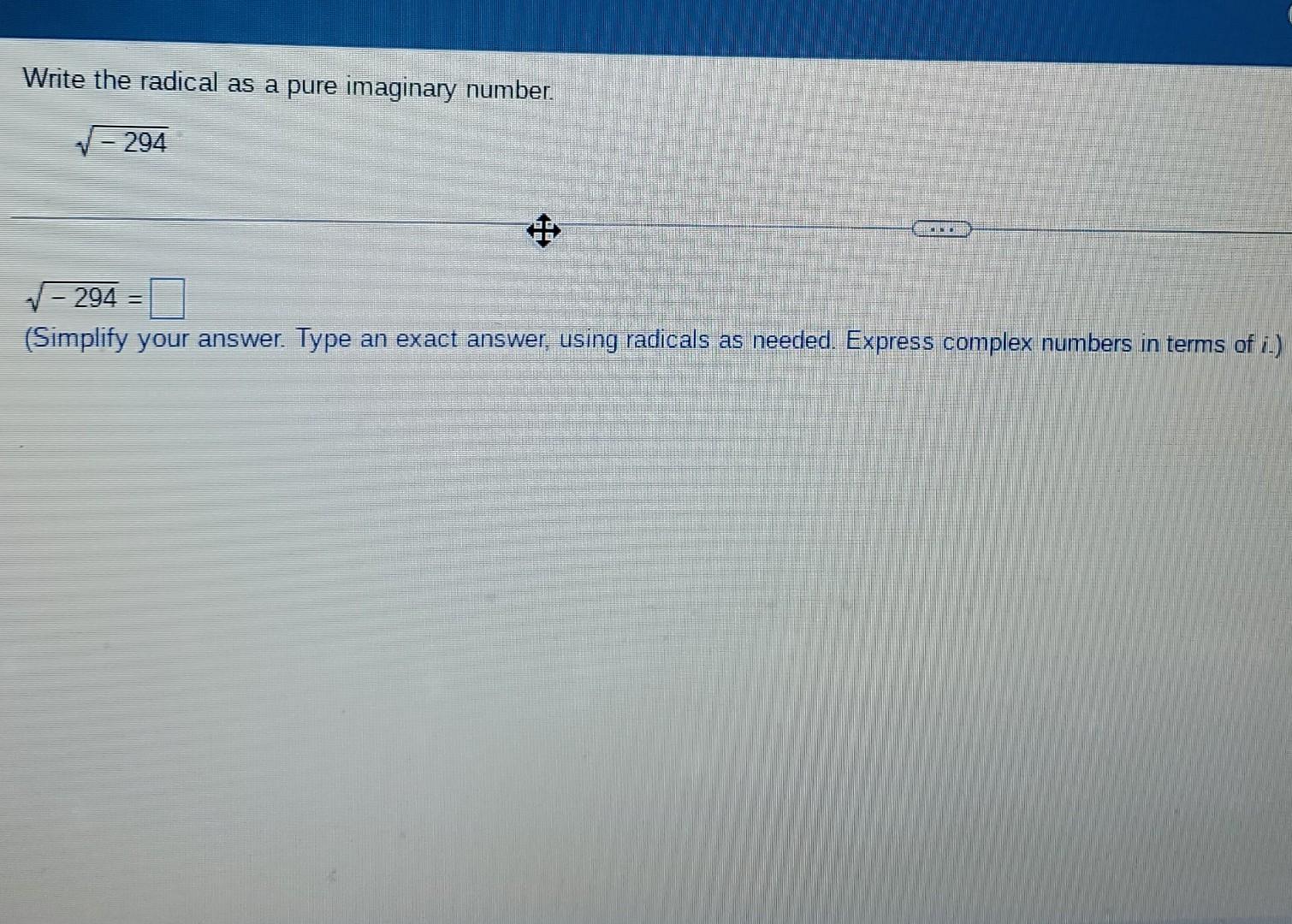 Solved Write the radical as a pure imaginary number. - 294 | Chegg.com