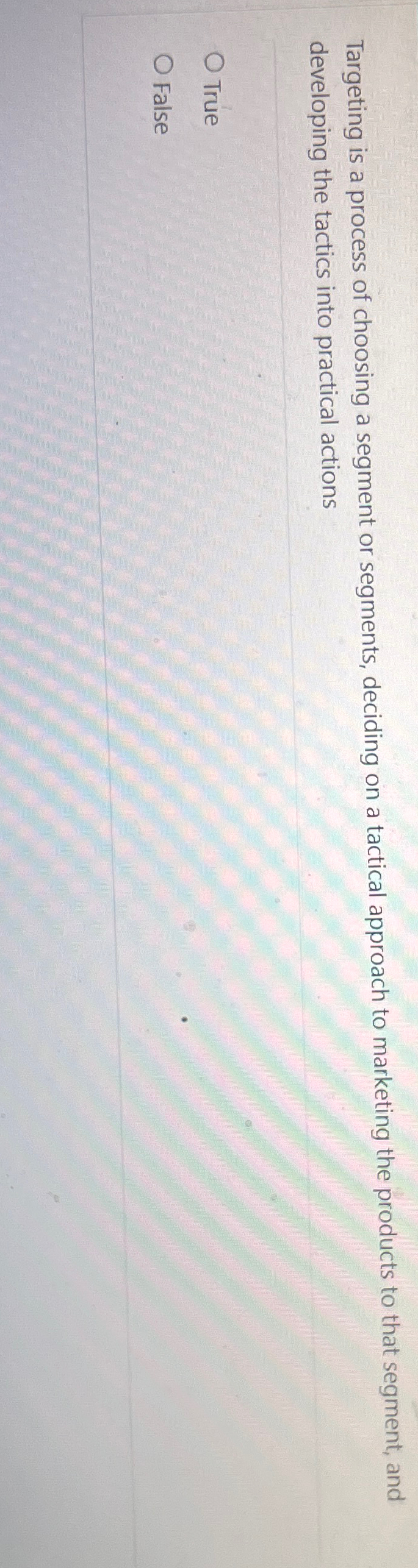 Solved Targeting is a process of choosing a segment or | Chegg.com