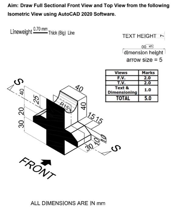 Solved Aim: Draw Full Sectional Front View and Top View from | Chegg.com