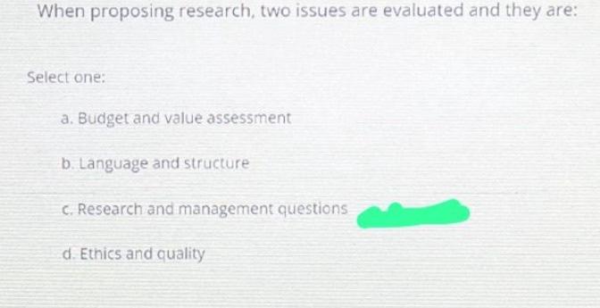 Solved When proposing research, two issues are evaluated and | Chegg.com