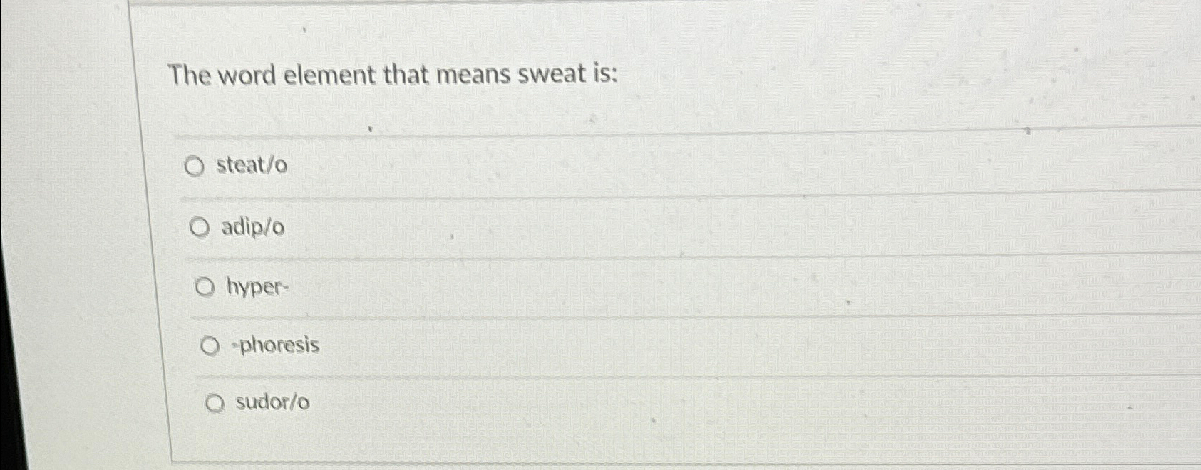 Solved The word element that means sweat | Chegg.com