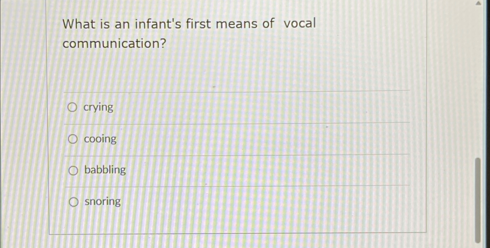 Solved What is an infant's first means of vocal | Chegg.com