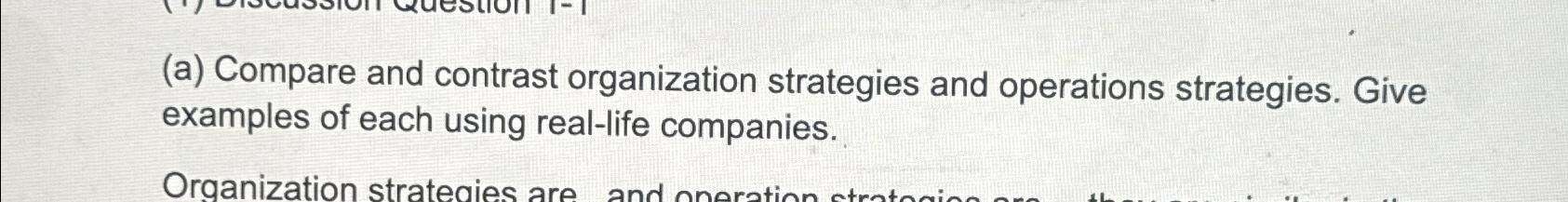 Solved (a) ﻿Compare and contrast organization strategies and | Chegg.com