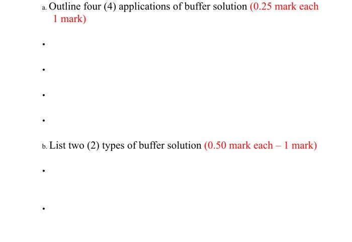 Solved a. Outline four (4) applications of buffer solution | Chegg.com