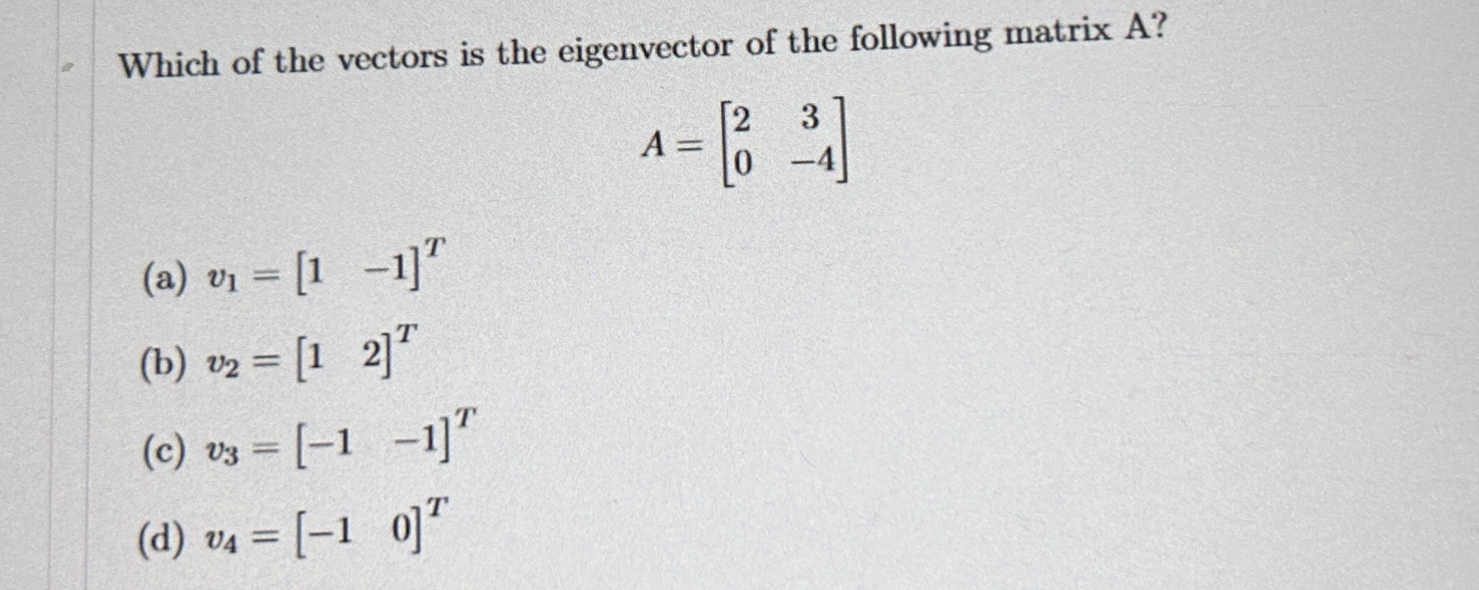 Solved Which of the vectors is the eigenvector of the | Chegg.com