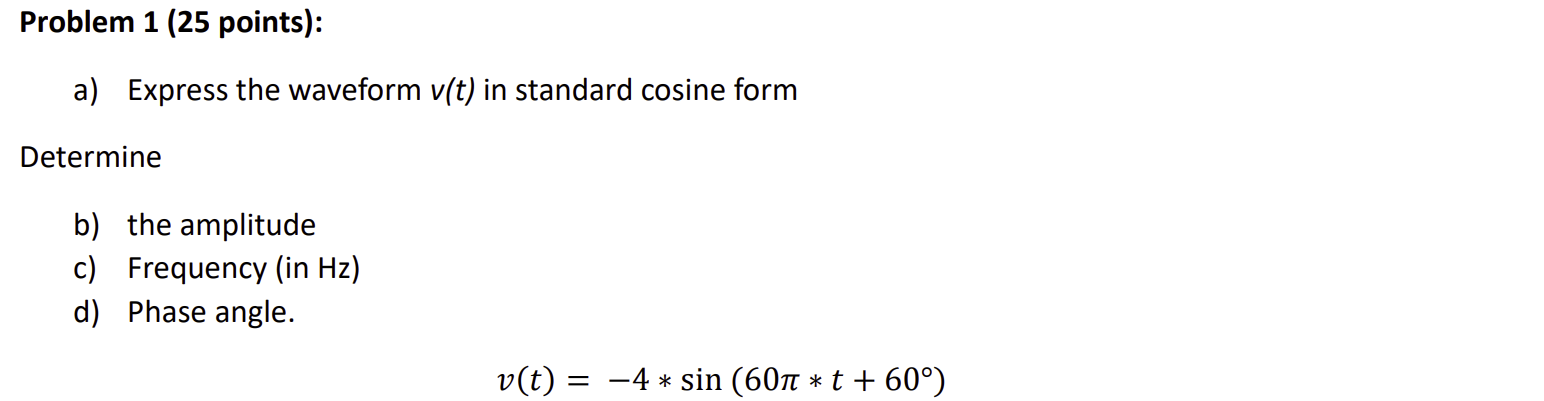 Solved Problem 1 (25 ﻿points):av(t) in ﻿standard cosine | Chegg.com