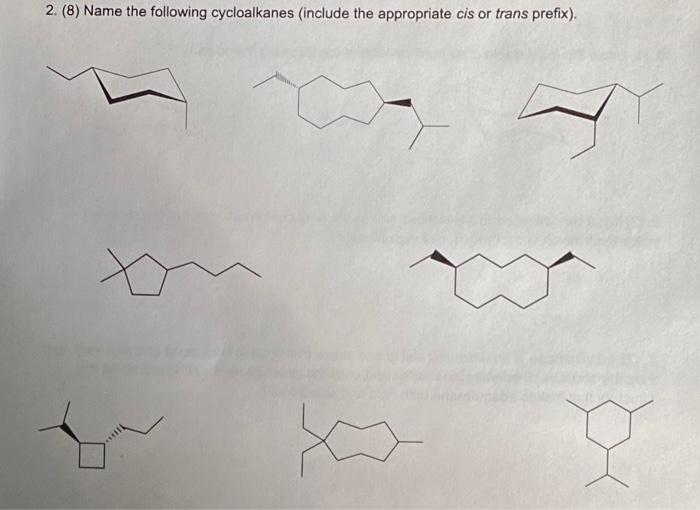 Solved 2. (8) Name the following cycloalkanes (include the | Chegg.com