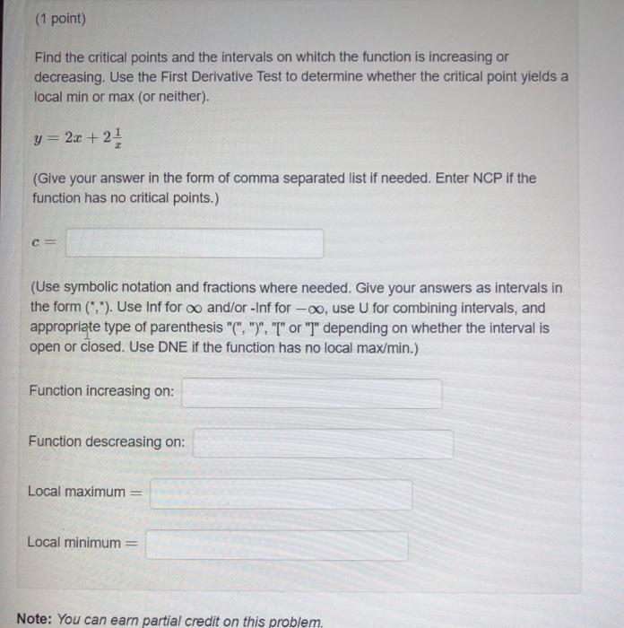 Solved (1 point) Find the critical points and the intervals | Chegg.com