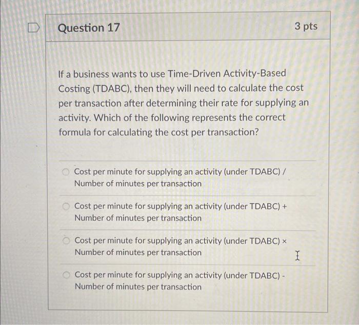 Solved If a business wants to use Time-Driven Activity-Based | Chegg.com