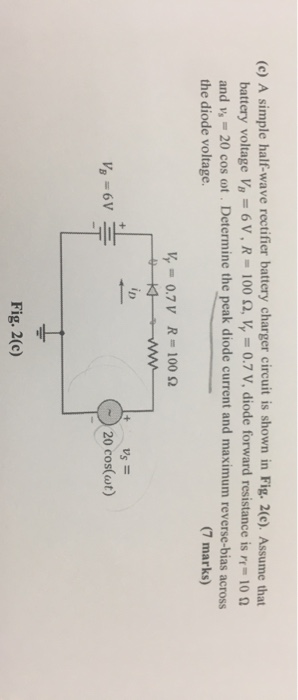 Solved (c) A simple half-wave rectifier battery charger | Chegg.com