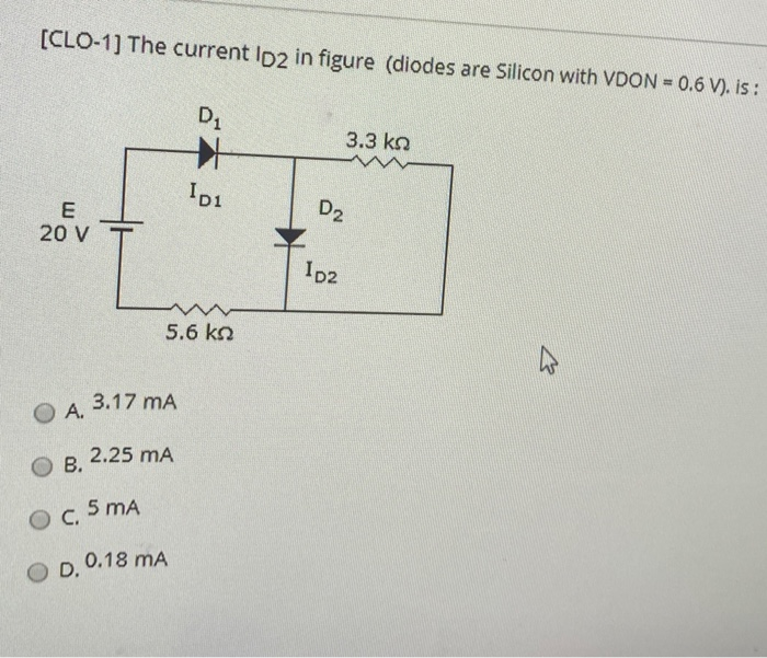 Solved [CLO-1] The current 102 in figure (diodes are Silicon | Chegg.com