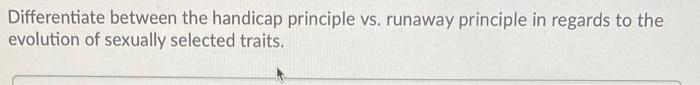 Solved Differentiate between the handicap principle vs. | Chegg.com
