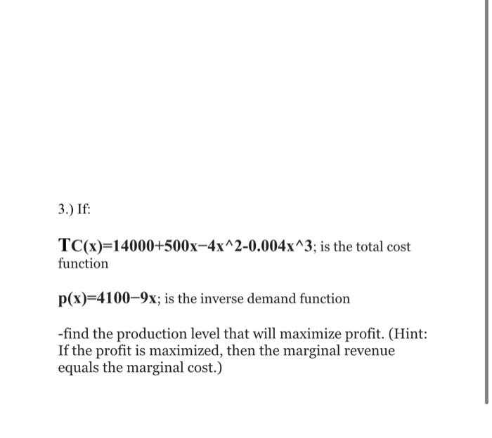 Solved TC(x)=14000+500x−4x∧2−0.004x∧3; is the total cost | Chegg.com