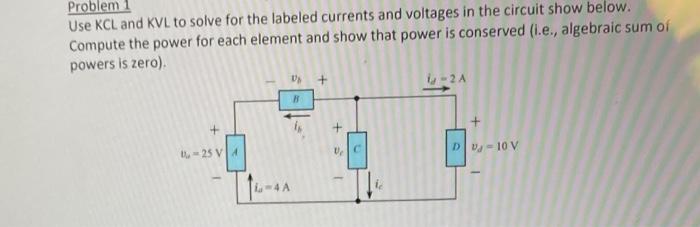 Solved Use KCL and KVL to solve for the labeled currents and | Chegg.com
