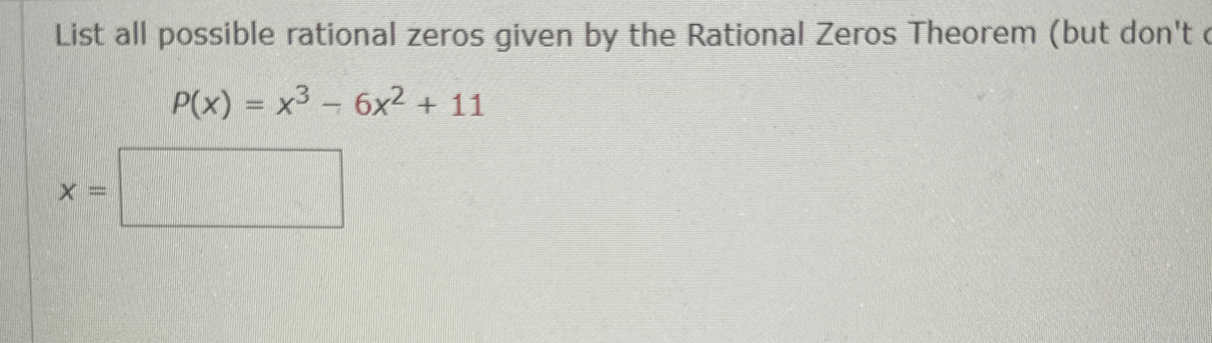 Solved List All Possible Rational Zeros Given By The