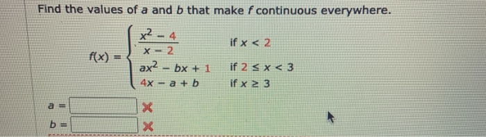 Solved Find the values of a and b that make f continuous | Chegg.com
