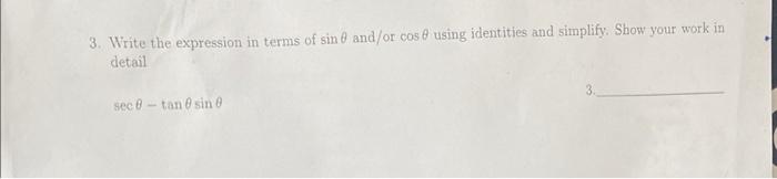Solved 3. Write the expression in terms of sinθ and/or cosθ | Chegg.com