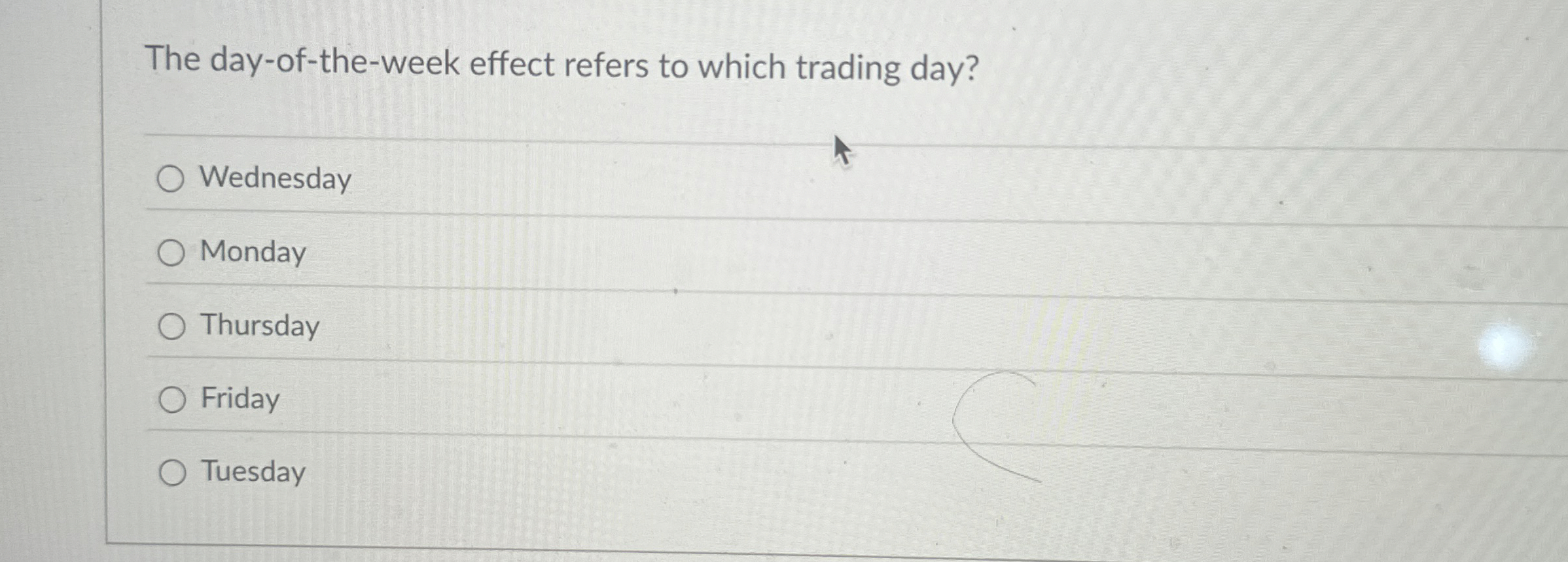 Solved The day-of-the-week effect refers to which trading | Chegg.com