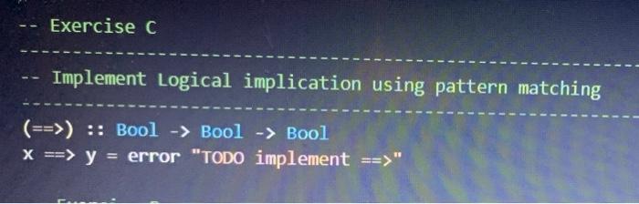 Solved Exercise C Implement Logical implication using | Chegg.com
