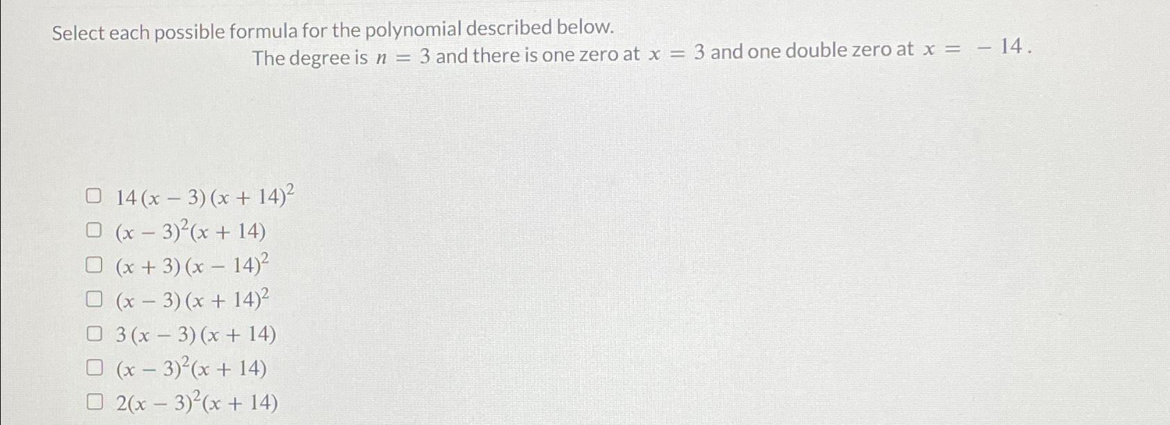 Solved Select each possible formula for the polynomial | Chegg.com