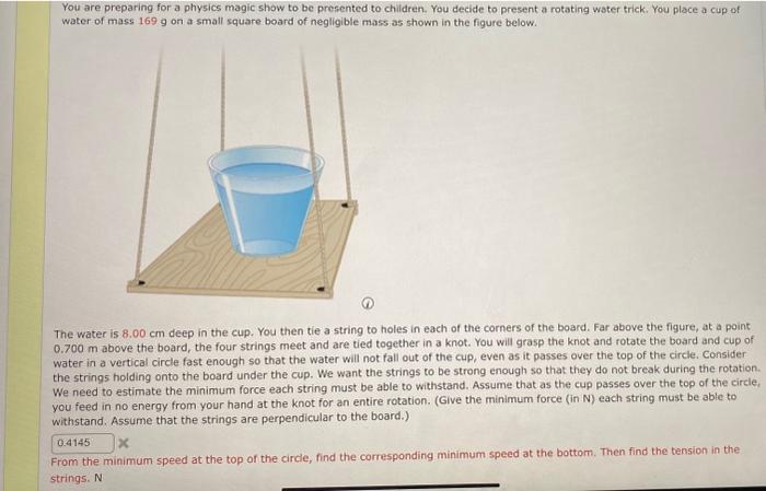 Solved You are preparing for a physics magic show to be | Chegg.com