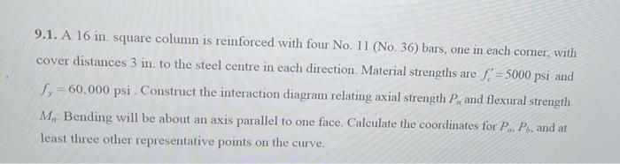 Solved 9.1. A 16 in square column is reinforced with four | Chegg.com