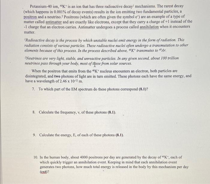 Solved Potassium-40 ion, "K+ is an ion that has three | Chegg.com