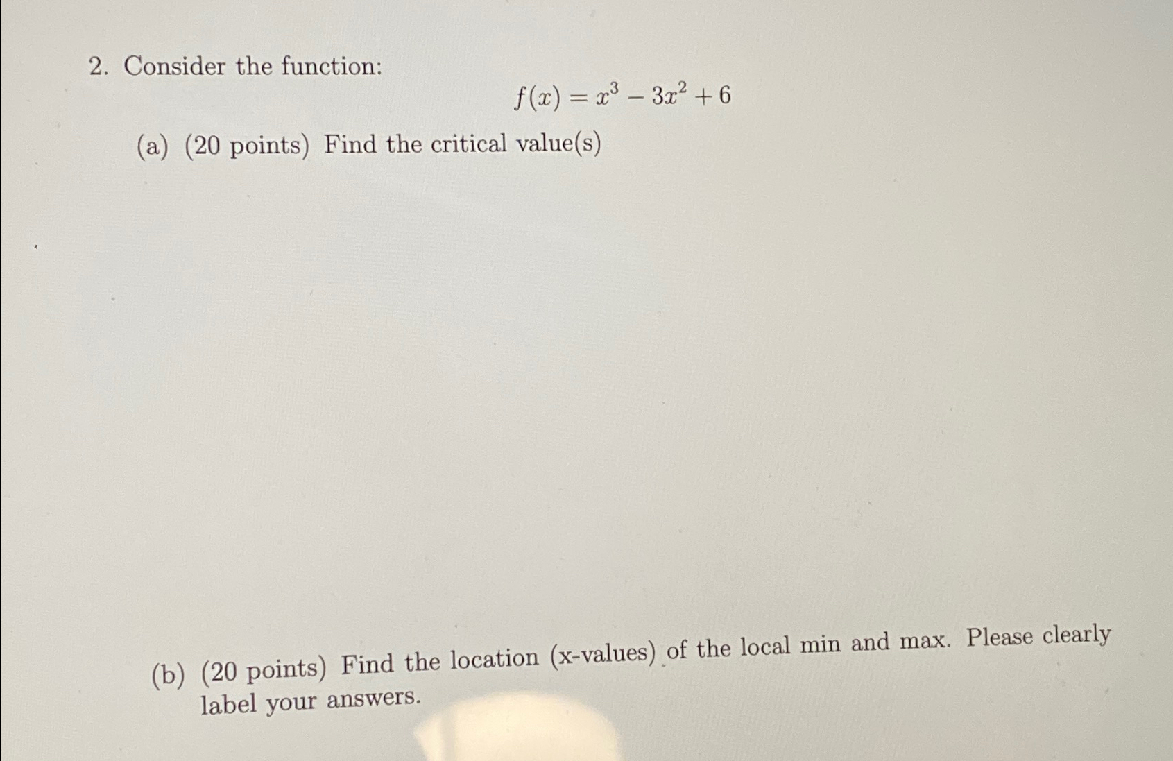 Solved Consider the function:f(x)=x3-3x2+6(a) (20 ﻿points) | Chegg.com