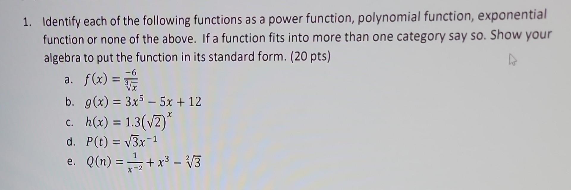 Solved 1. Identify each of the following functions as a | Chegg.com