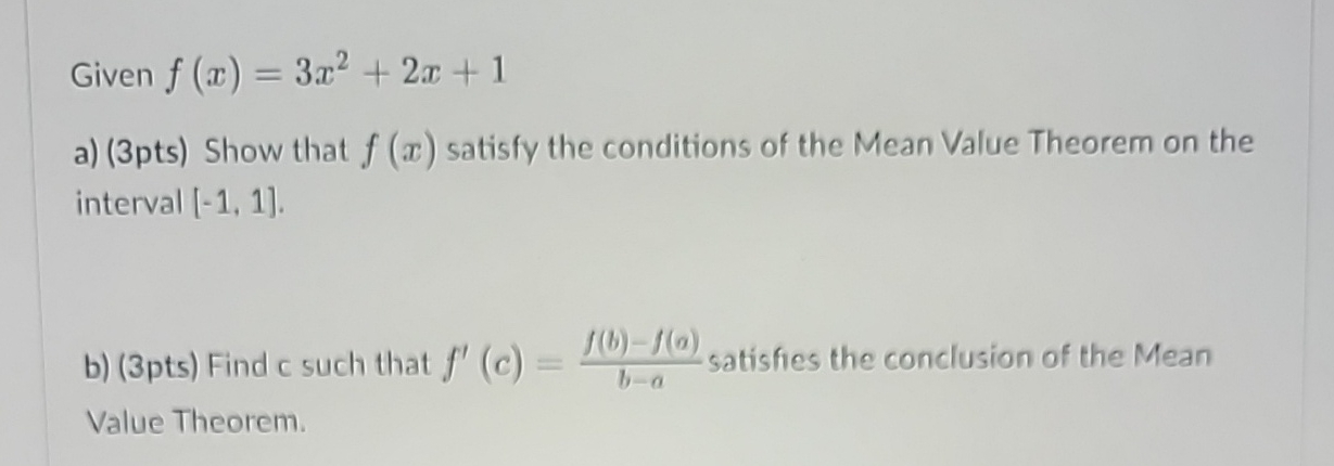 Solved Given f(x)=3x2+2x+1a) (3pts) ﻿Show that f(x) ﻿satisfy | Chegg.com