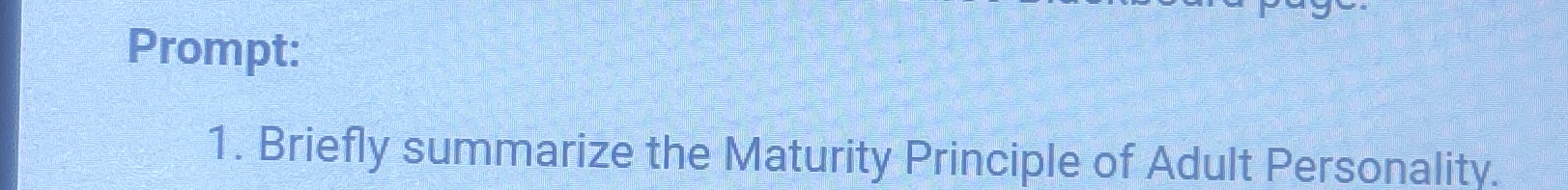 Solved Prompt:Briefly summarize the Maturity Principle of | Chegg.com