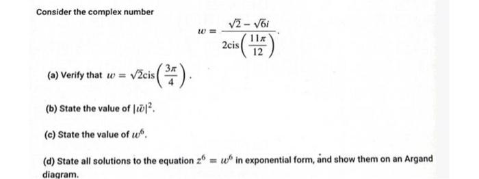 Solved Consider the complex number w=2cis(1211π)2−6i. (a) | Chegg.com