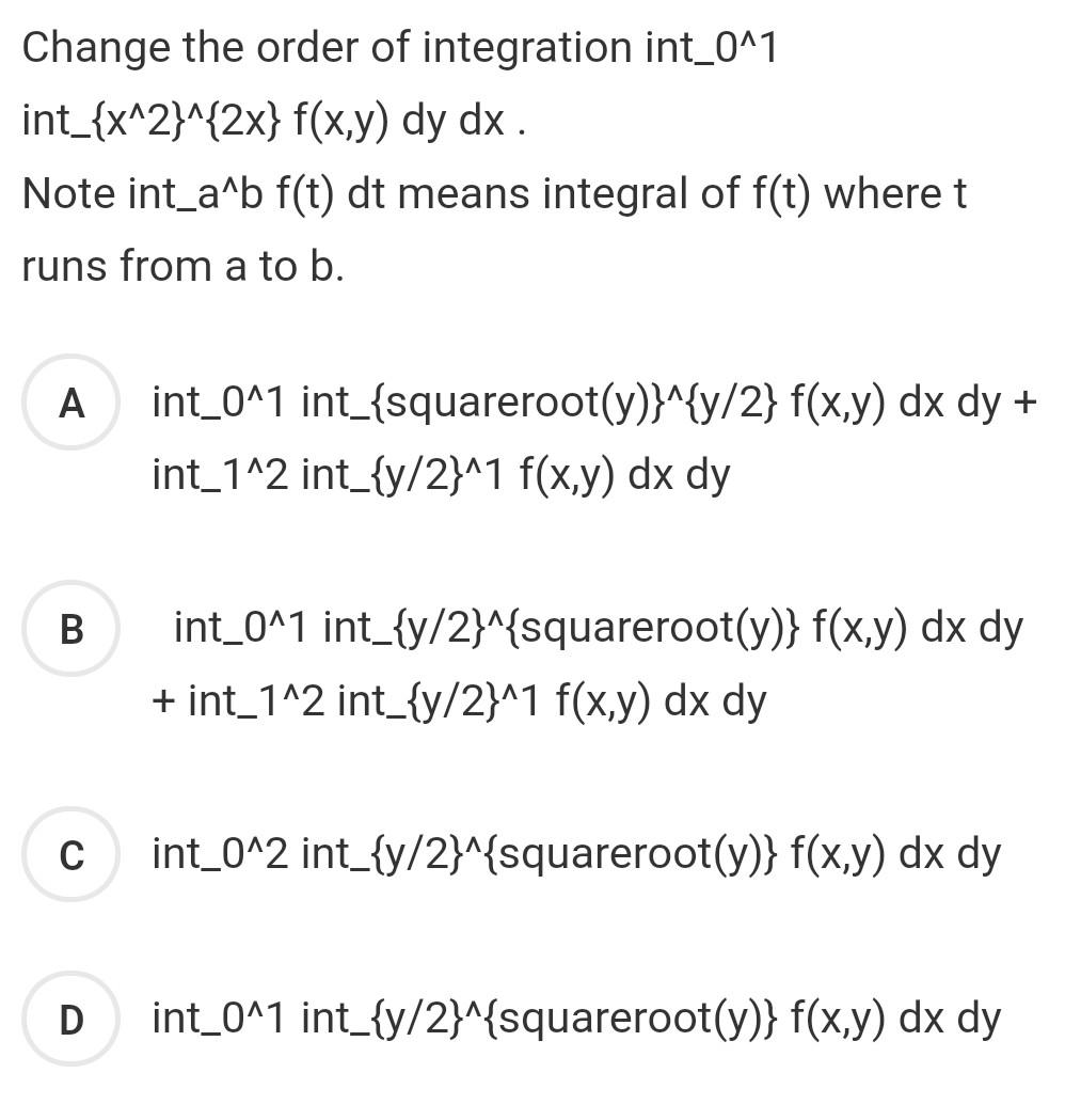 Change the order of integration int_0^ 1 int_\{ | Chegg.com