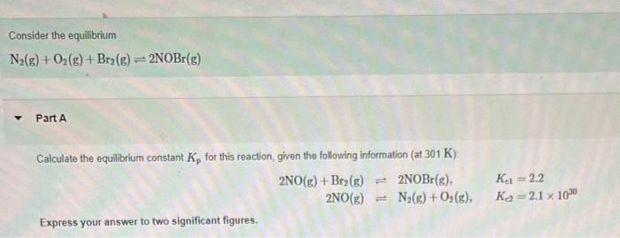 Solved Consider the equilibrium N2( g)+O2( g)+Br2( | Chegg.com
