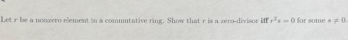 Solved Let r be a nonzero element in a commutative ring. | Chegg.com