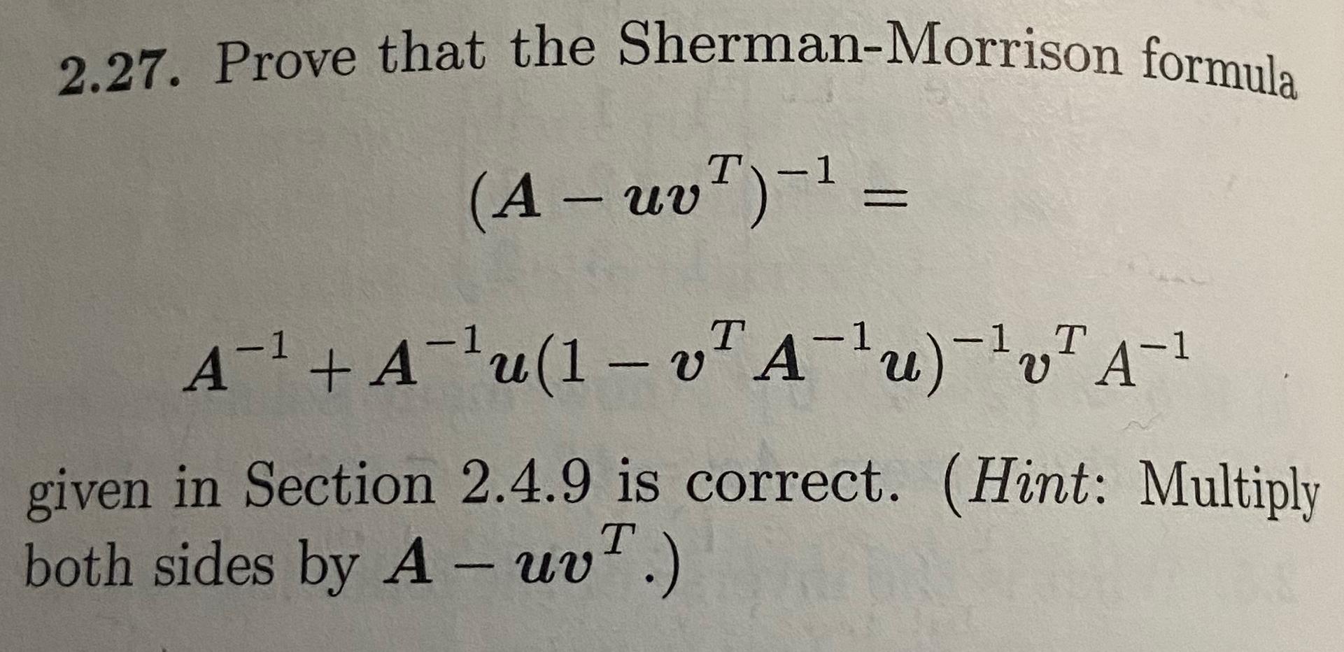 Solved 2.27. ﻿Prove that the Sherman-Morrison | Chegg.com