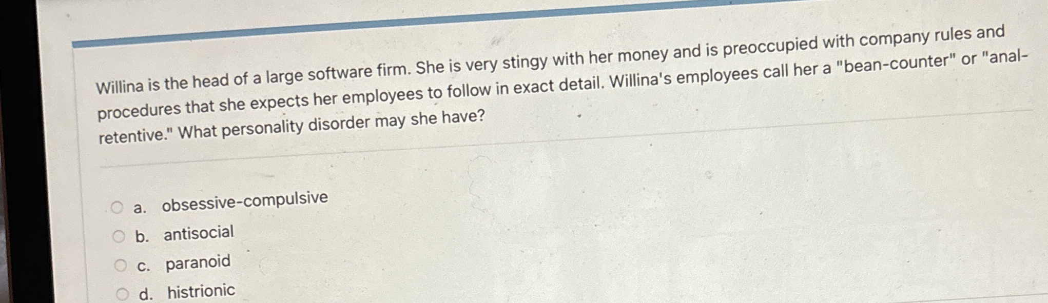 Solved Willina is the head of a large software firm. She is | Chegg.com