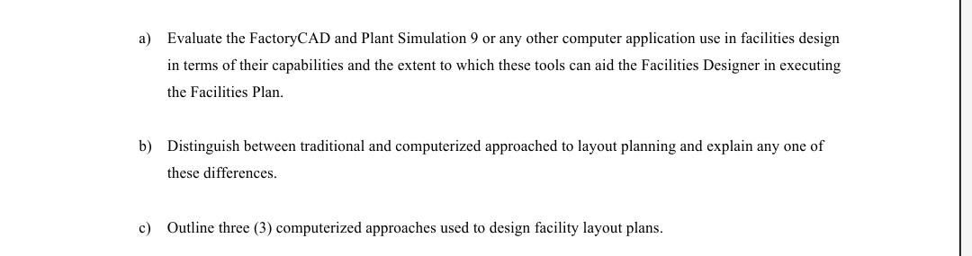 Solved a) Evaluate the FactoryCAD and Plant Simulation 9 or | Chegg.com
