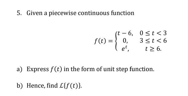 Solved 5. Given a piecewise continuous function | Chegg.com