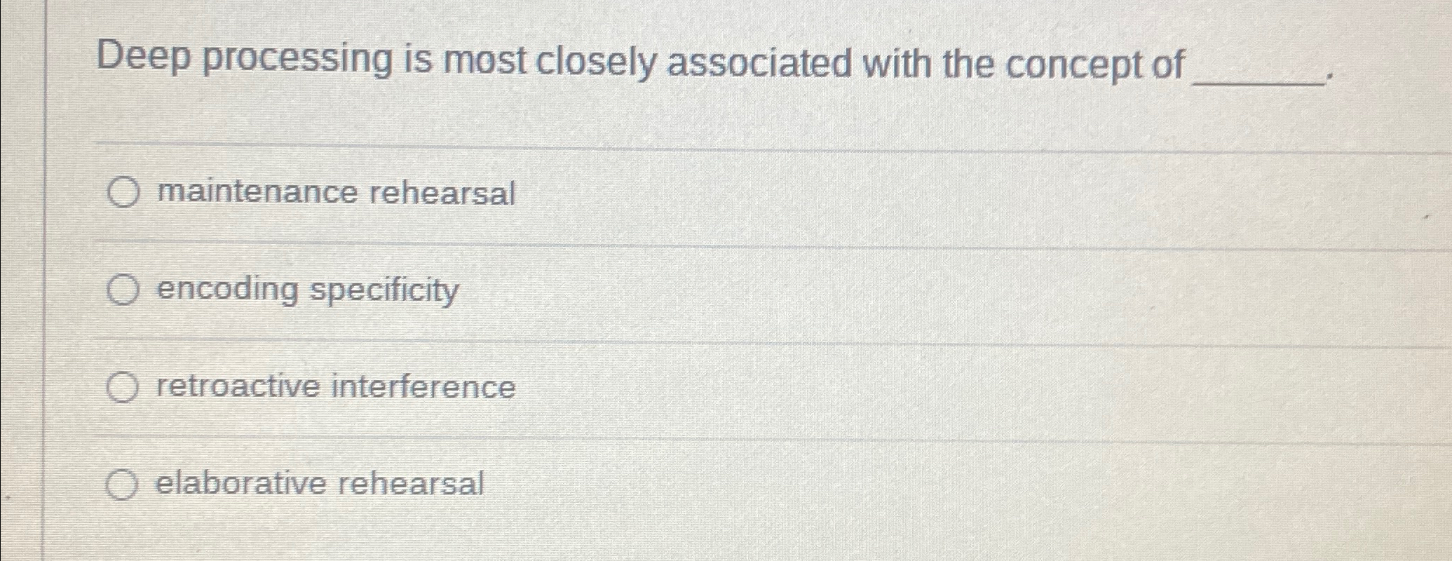Solved Deep processing is most closely associated with the | Chegg.com