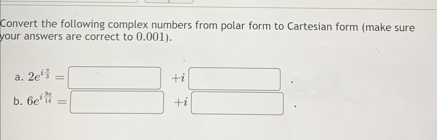 Solved Convert the following complex numbers from polar form | Chegg.com