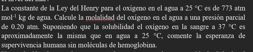 Solved La constante de la Ley del Henry para el oxígeno en | Chegg.com