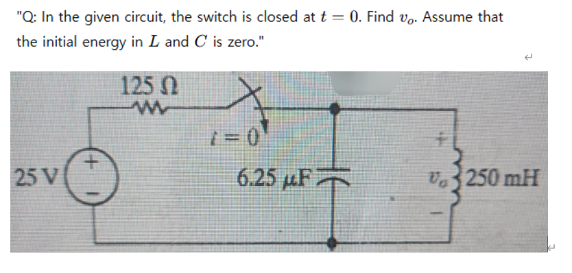 Solved "Q: In the given circuit, the switch is closed at | Chegg.com